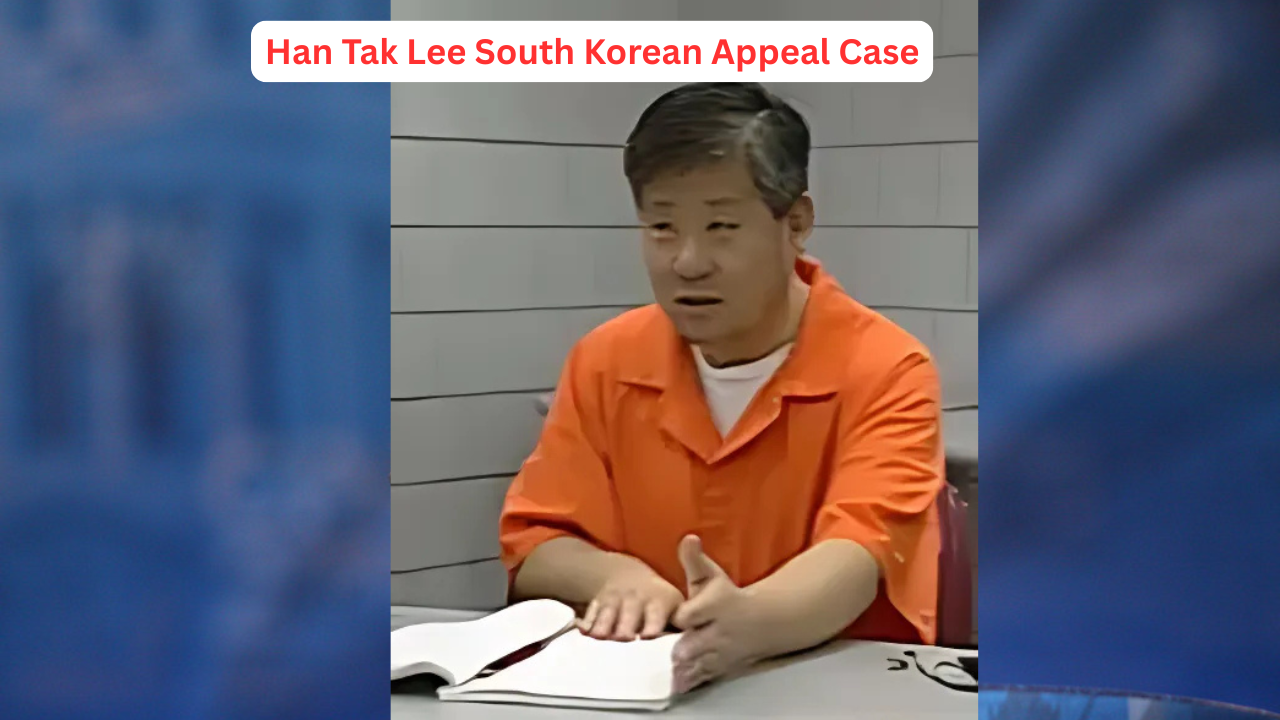 Han Tak Lee South Korean Appeal Case - Brownstone Law